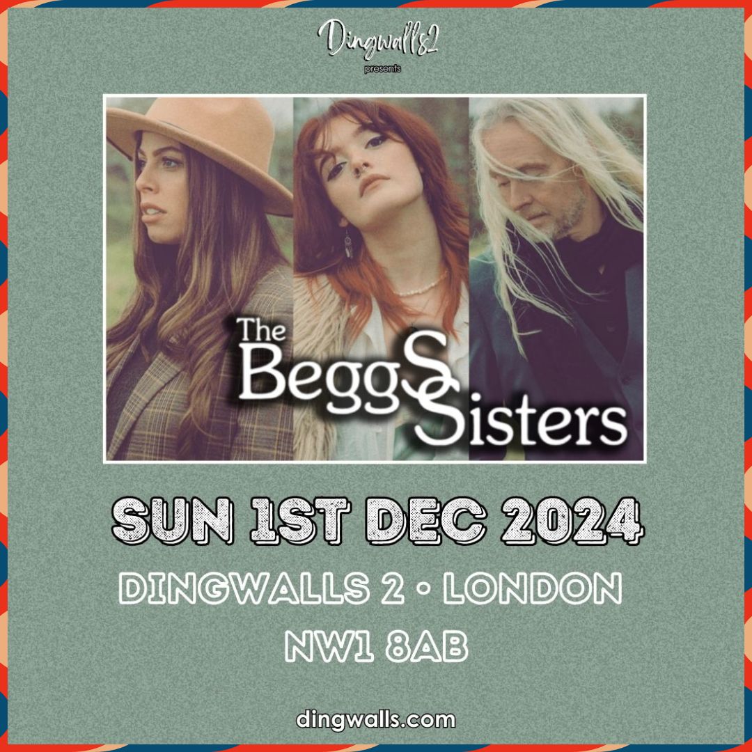 Dingwalls 2: The Beggs Sisters – Dingwalls