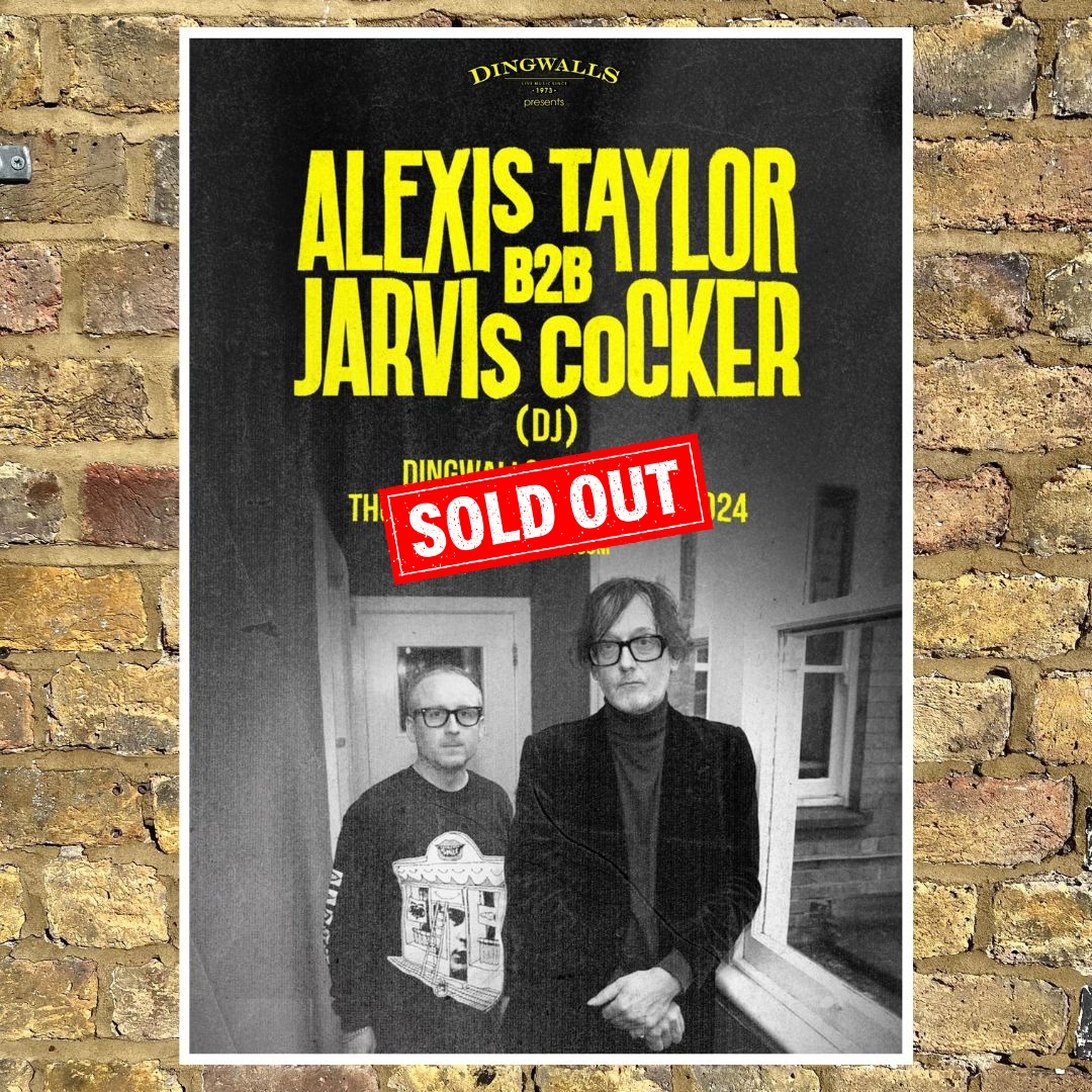Jarvis Cocker B2B Alexis Taylor (DJ) – SOLD OUT – Dingwalls
